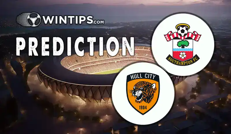 Southampton vs Hull City, Prediction & Betting Tips