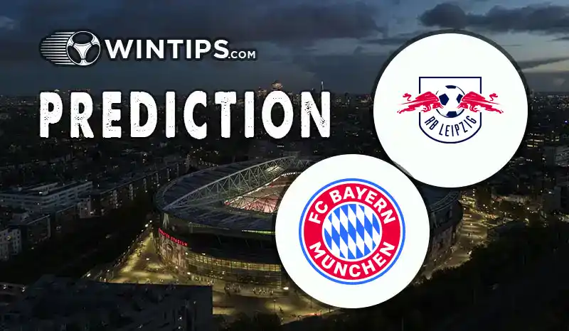 RB Leipzig vs Bayern Munchen, Prediction & Betting Tips