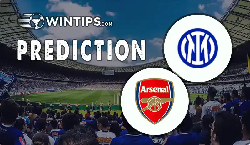 Inter Milan vs Arsenal, Prediction & Betting Tips