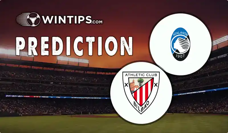 Atalanta vs Athletic Bilbao, Prediction & Betting Tips