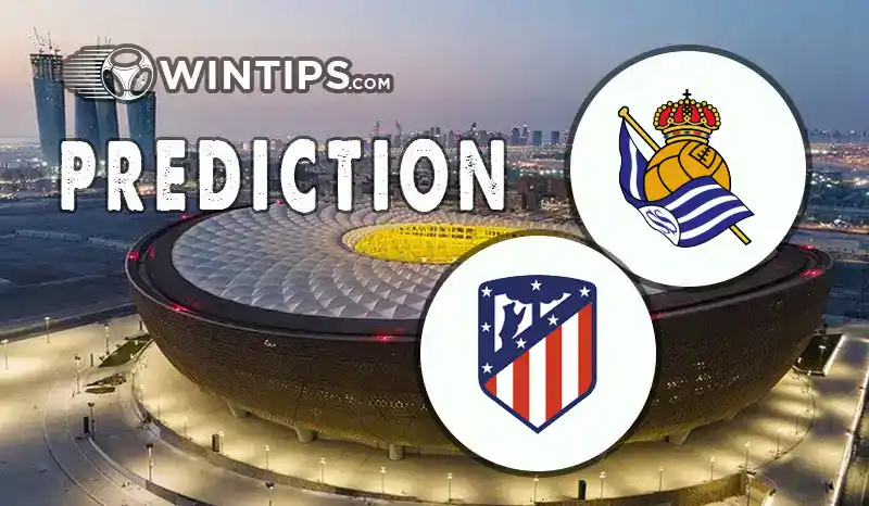 Real Sociedad vs Atletico Madrid, Prediction & Betting Tips