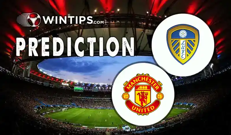 Leeds United vs Manchester United, Prediction & Betting Tips