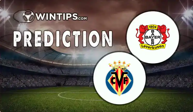 Bayer Leverkusen vs Villarreal, Prediction & Betting Tips