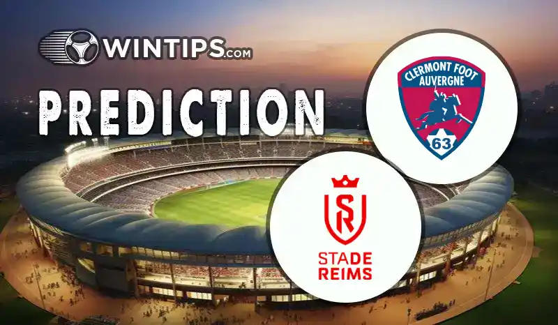 Clermont vs Reims, Prediction & Betting Tips