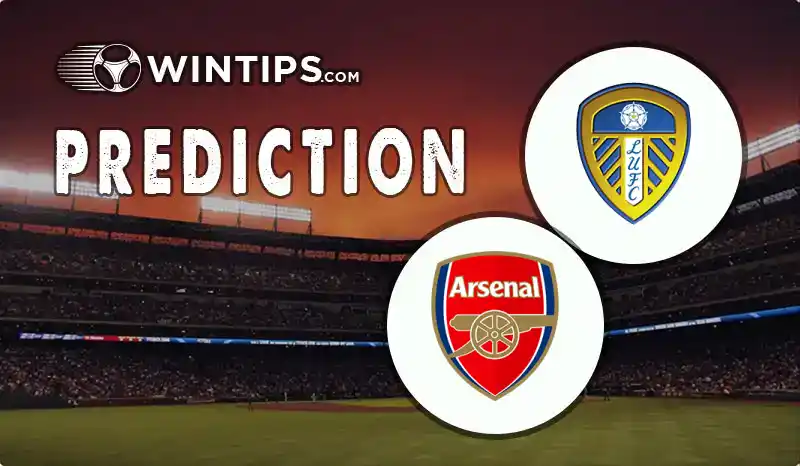 Leeds United vs Arsenal, Prediction & Betting Tips