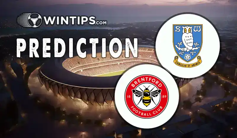 Sheffield Wednesday vs Brentford, Prediction & Betting Tips