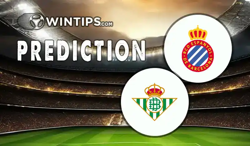 RCD Espanyol vs Real Betis, Prediction & Betting Tips