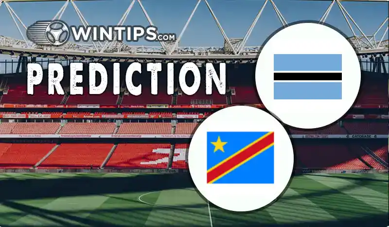 Botswana vs Democratic Rep Congo, Prediction & Betting Tips