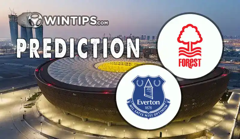 Nottingham Forest vs Everton, Prediction & Betting Tips
