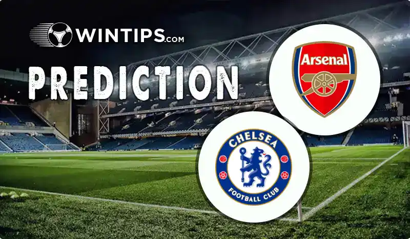 Arsenal vs Chelsea, Prediction & Betting Tips