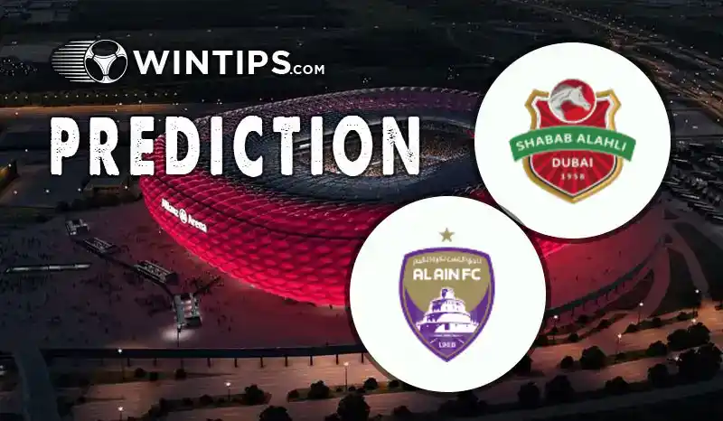 Shabab Al Ahli vs Al Ain, Prediction & Betting Tips